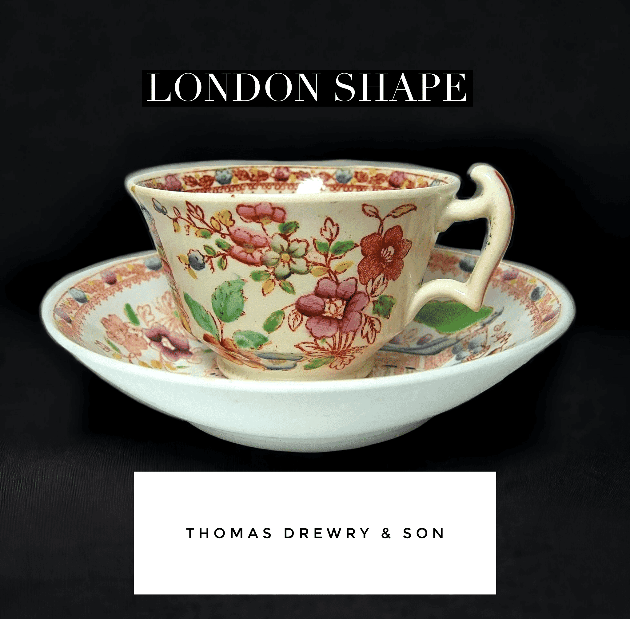 Drewry & Son London Shape Cup & Saucer, pattern 65 1818-30 – Moorabool ...